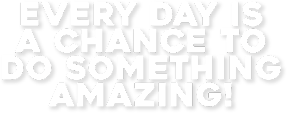 Amazing Brands | Every Day is a Chance to do Something Amazing